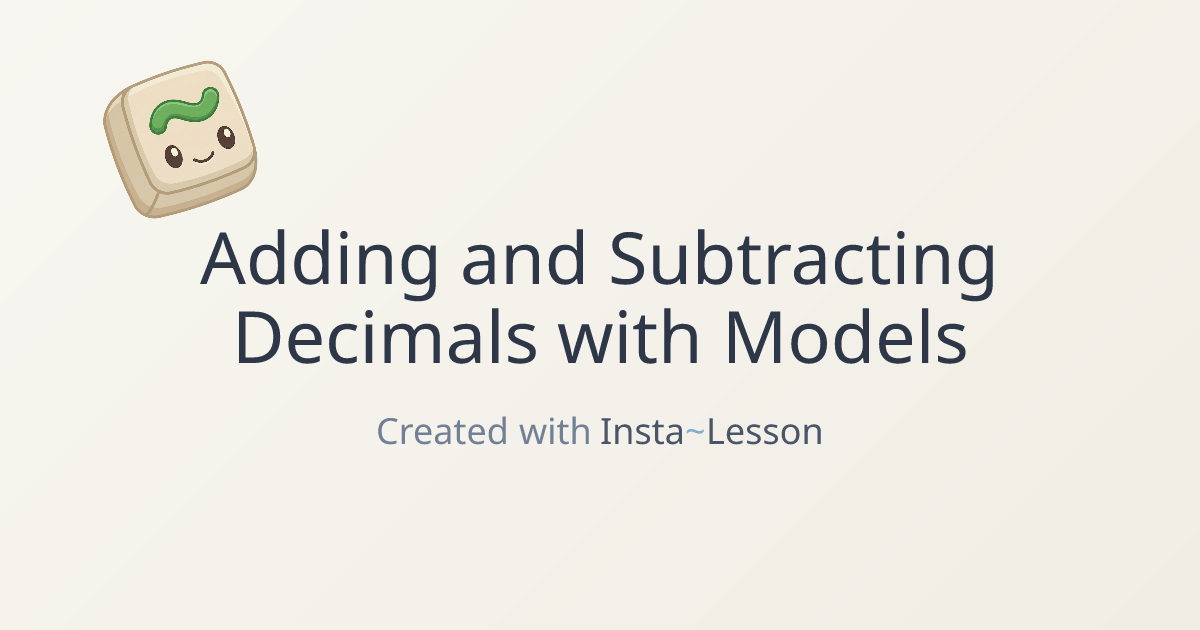 Adding And Subtracting Decimals With Models Lesson Plan for Grade 4 ...