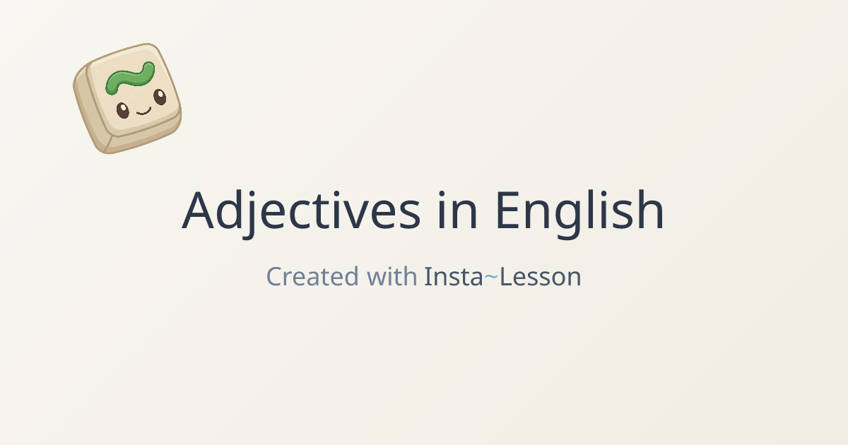 Adjectives In English Lesson Plan for Grade Unknown Grade | Free ELA Lesson