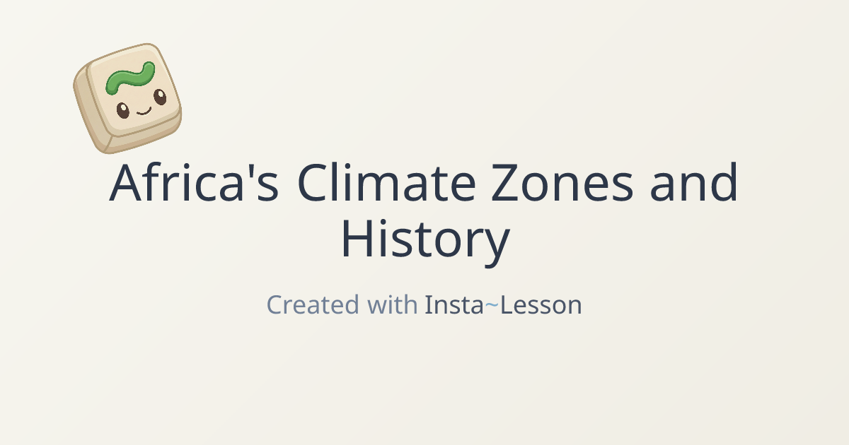 Africa's Climate Zones And History Lesson Plan for Grade 12th Grade ...