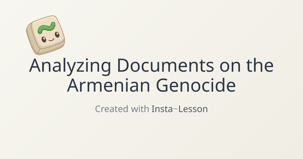 Analyzing Documents On The Armenian Genocide Lesson Plan for Grade 11th ...