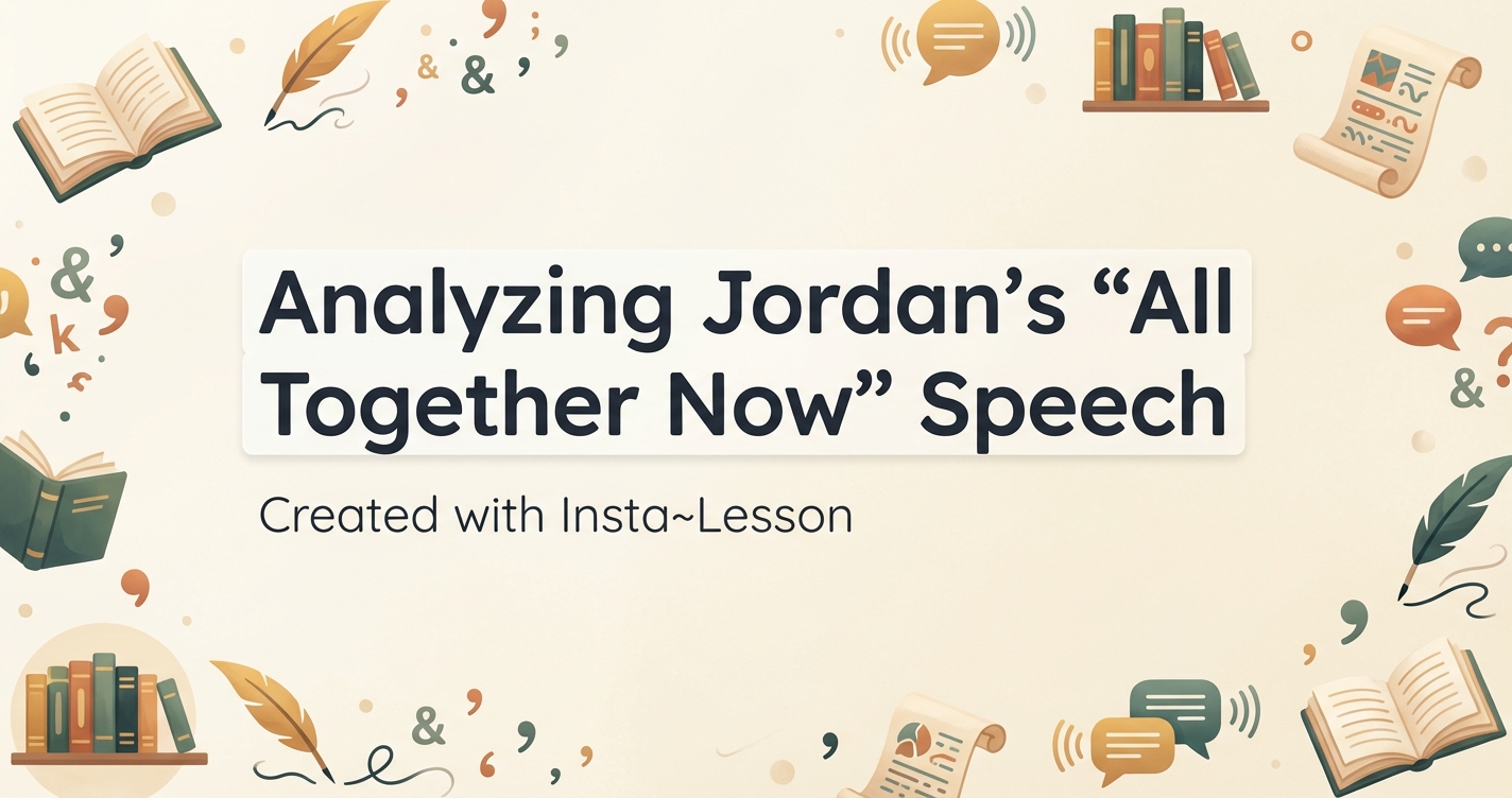 Analyzing Jordan's "All Together Now" Speech Lesson Plan for Grade 12th ...