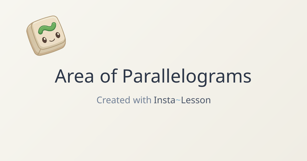 Area Of Parallelograms Lesson Plan for Grade 1 | Free Math Lesson