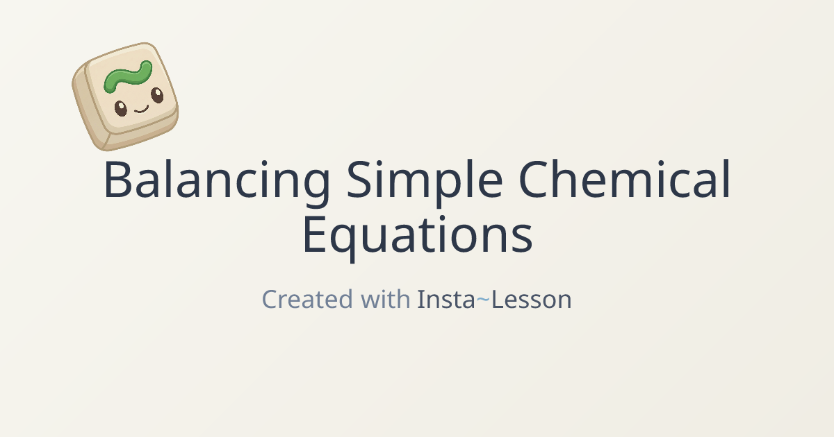 Balancing simple chemical equations Lesson Plan for Grade 6 | Free ...