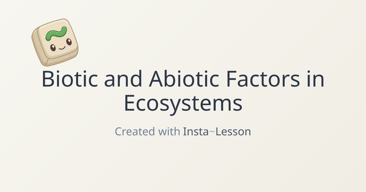 Biotic And Abiotic Factors In Ecosystems Lesson Plan for Grade 8 | Free ...