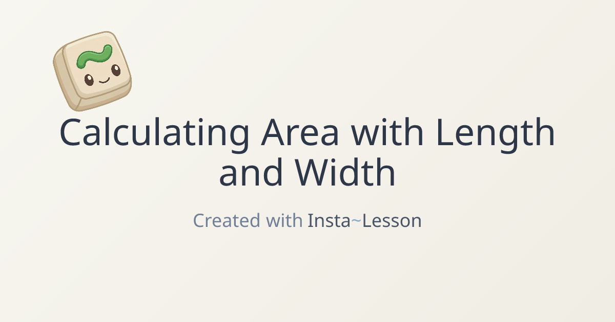 Calculating Area With Length And Width Lesson Plan for Grade Unknown ...