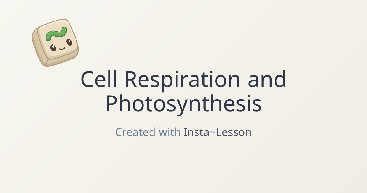 Cell Respiration And Photosynthesis Lesson Plan for Grade 8 | Free ...