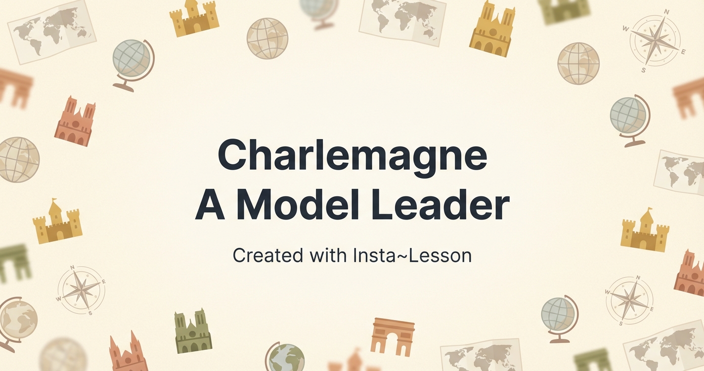 Charlemagne A Model Leader Lesson Plan for Grade 12th Grade | Free ...