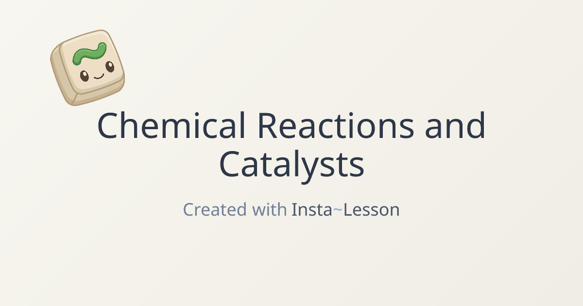 Chemical Reactions And Catalysts Lesson Plan for Grade 9 | Free Science ...