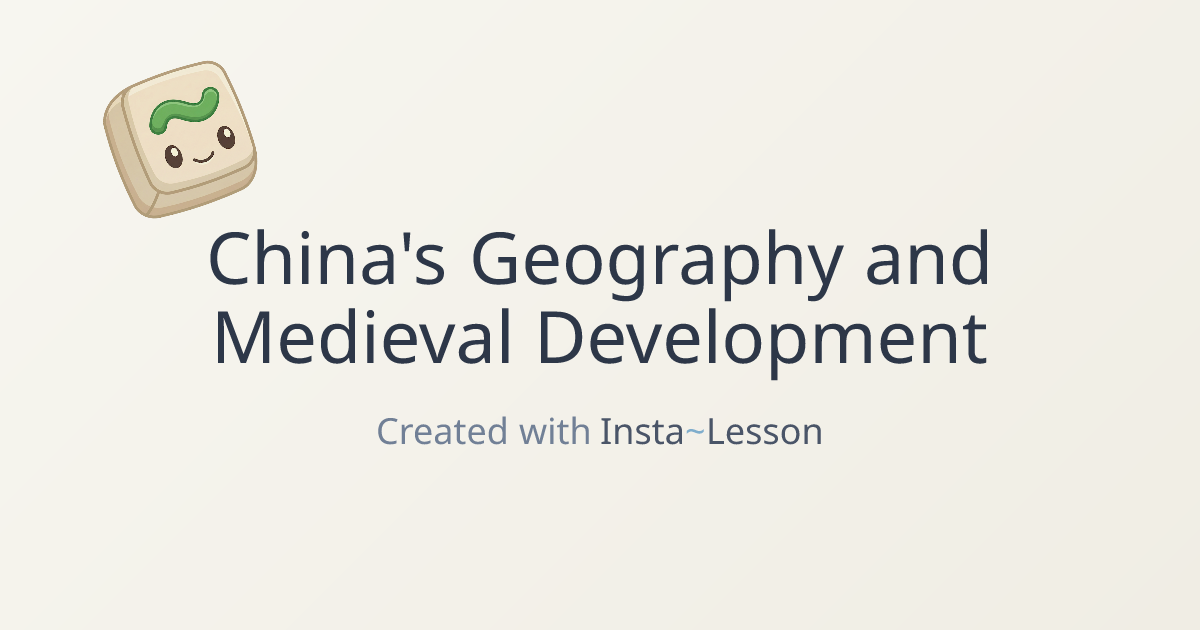 China's Geography And Medieval Development Lesson Plan for Grade 8th ...