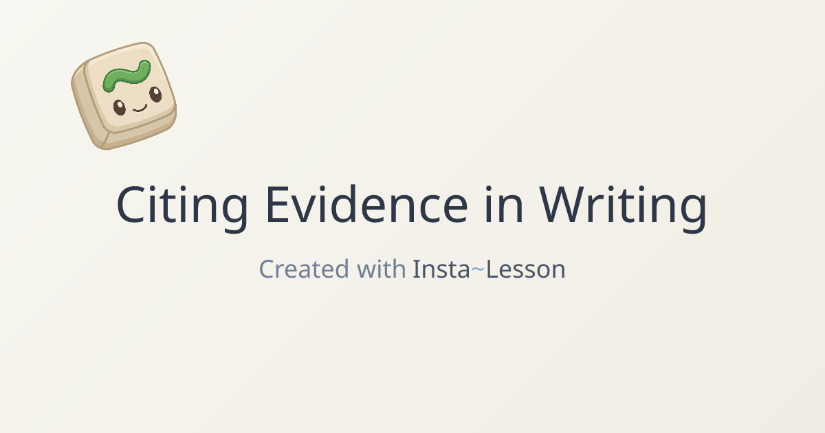 Citing Evidence In Writing Lesson Plan for Grade Unknown Grade | Free ...