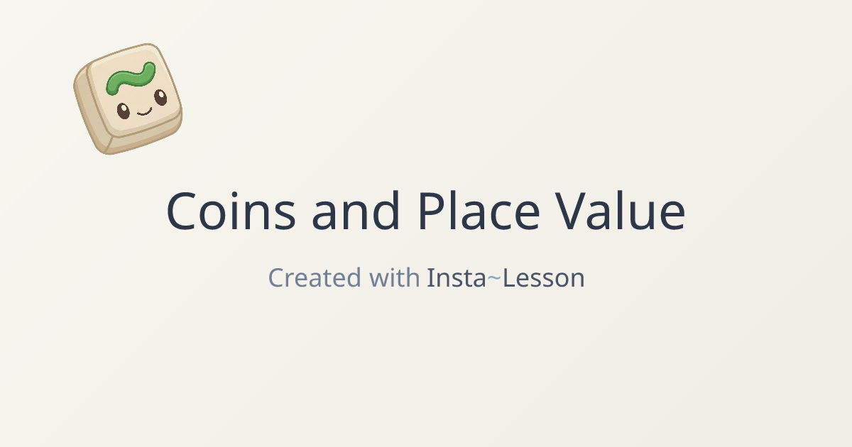 Coins And Place Value Lesson Plan for Grade Unknown Grade | Free Math ...