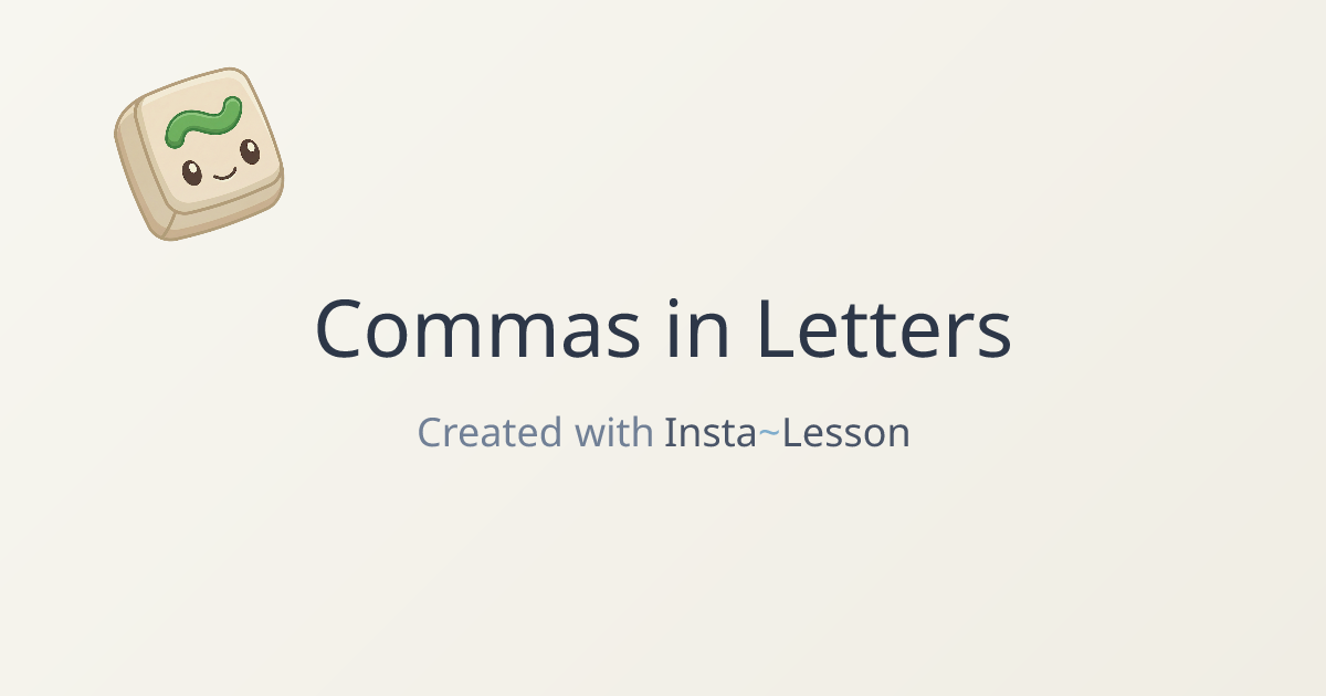 Commas In Letters Lesson Plan for Grade 11th Grade | Free ELA Lesson