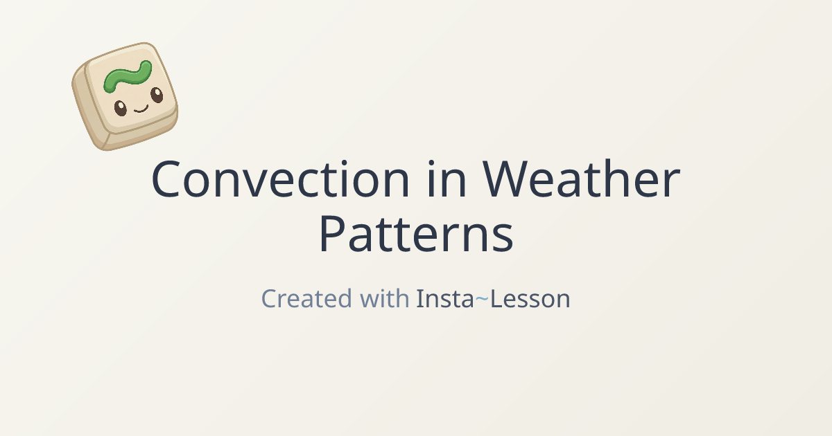 Convection In Weather Patterns Lesson Plan for Grade 7 | Free Science ...