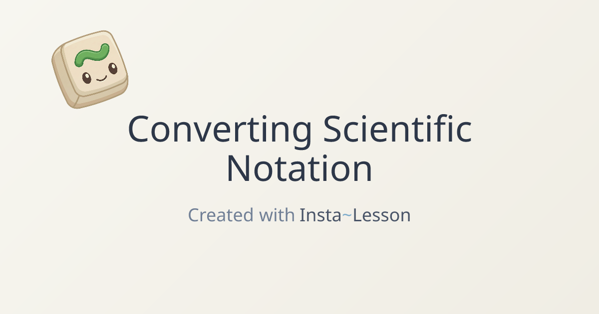 Converting Scientific Notation Lesson Plan for Grade 7 | Free Math Lesson