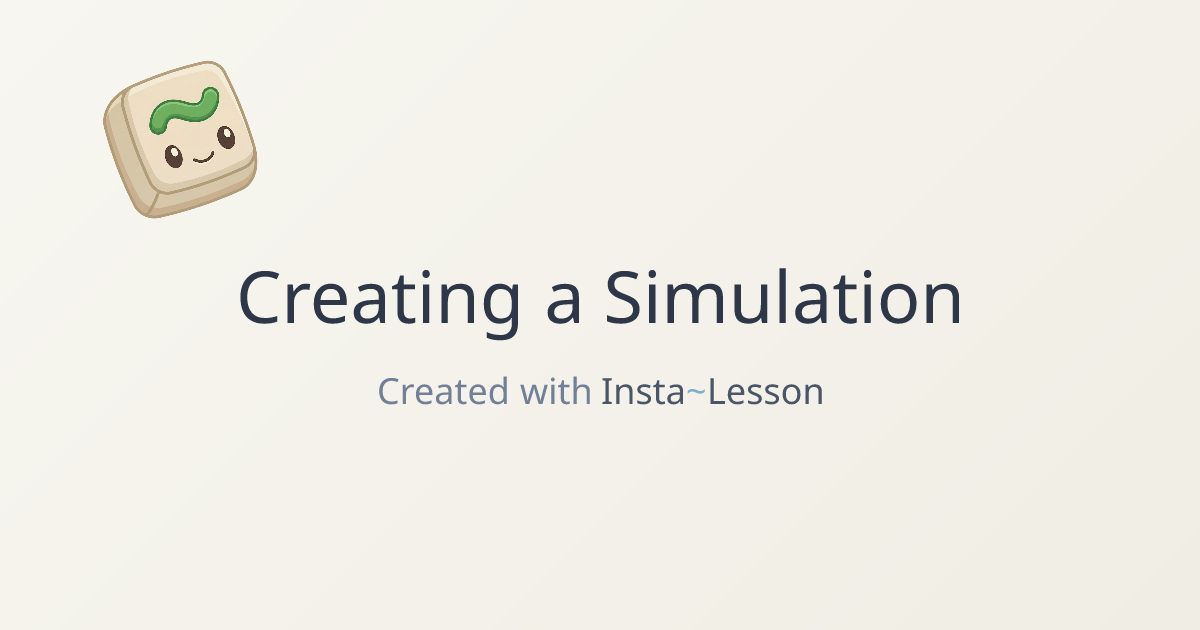 Creating a simulation Lesson Plan for Grade 10 | Free Educational Lesson