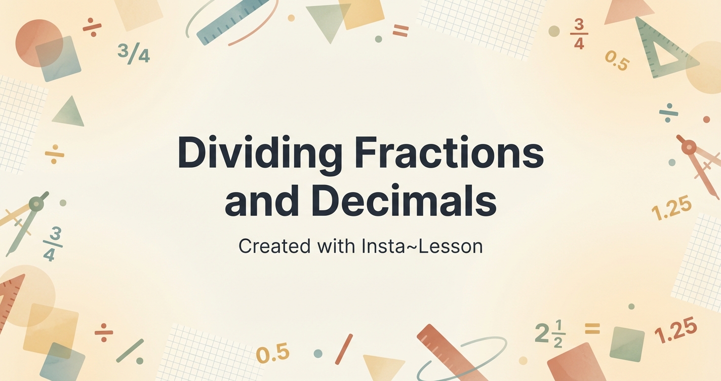 Dividing Fractions And Decimals Lesson Plan for Grade 7th Grade | Free ...