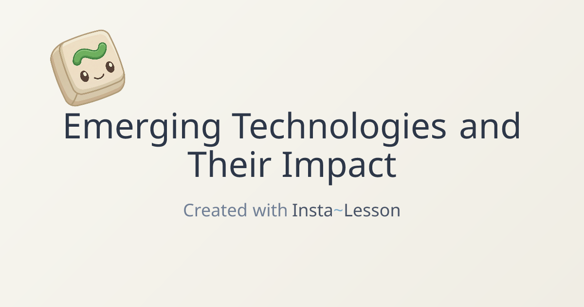 Emerging Technologies And Their Impact Lesson Plan for Grade 8 | Free ...