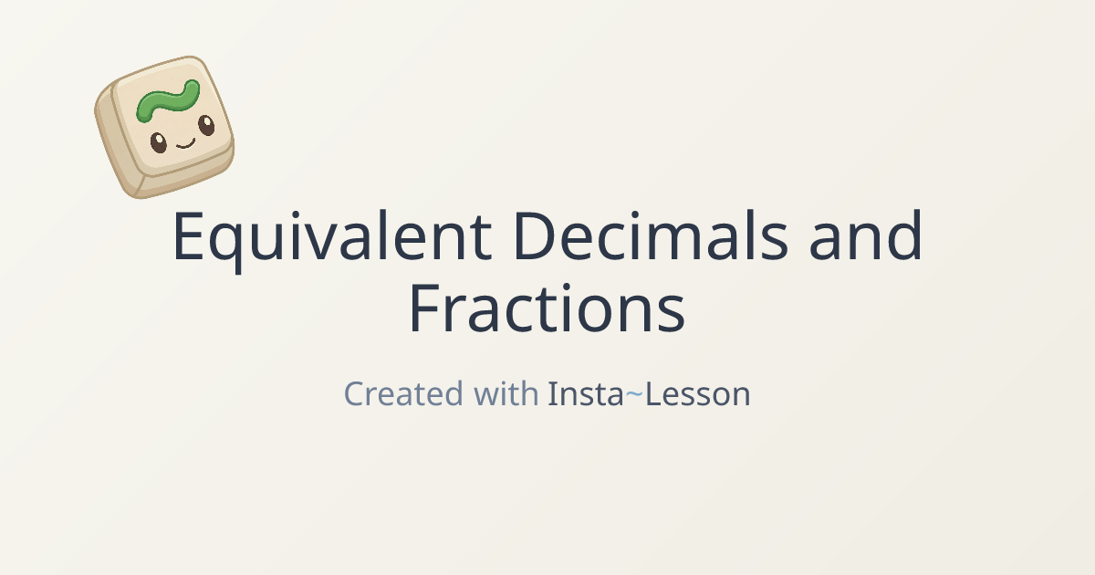 Equivalent Decimals And Fractions Lesson Plan for Grade 4 | Free Math ...