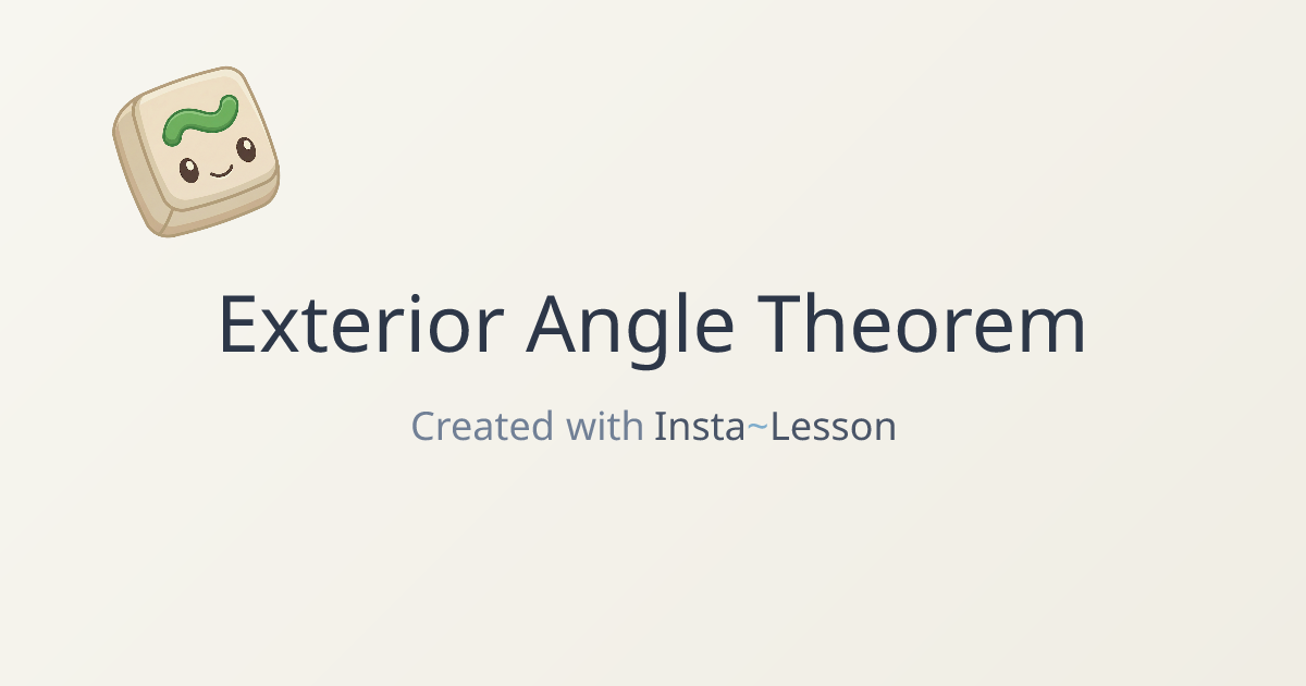 Exterior Angle Theorem Lesson Plan for Grade 8th Grade | Free Math Lesson