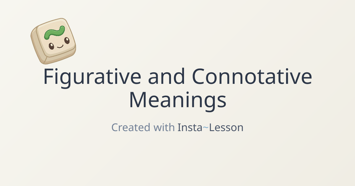 Figurative And Connotative Meanings Lesson Plan for Grade 12th Grade ...