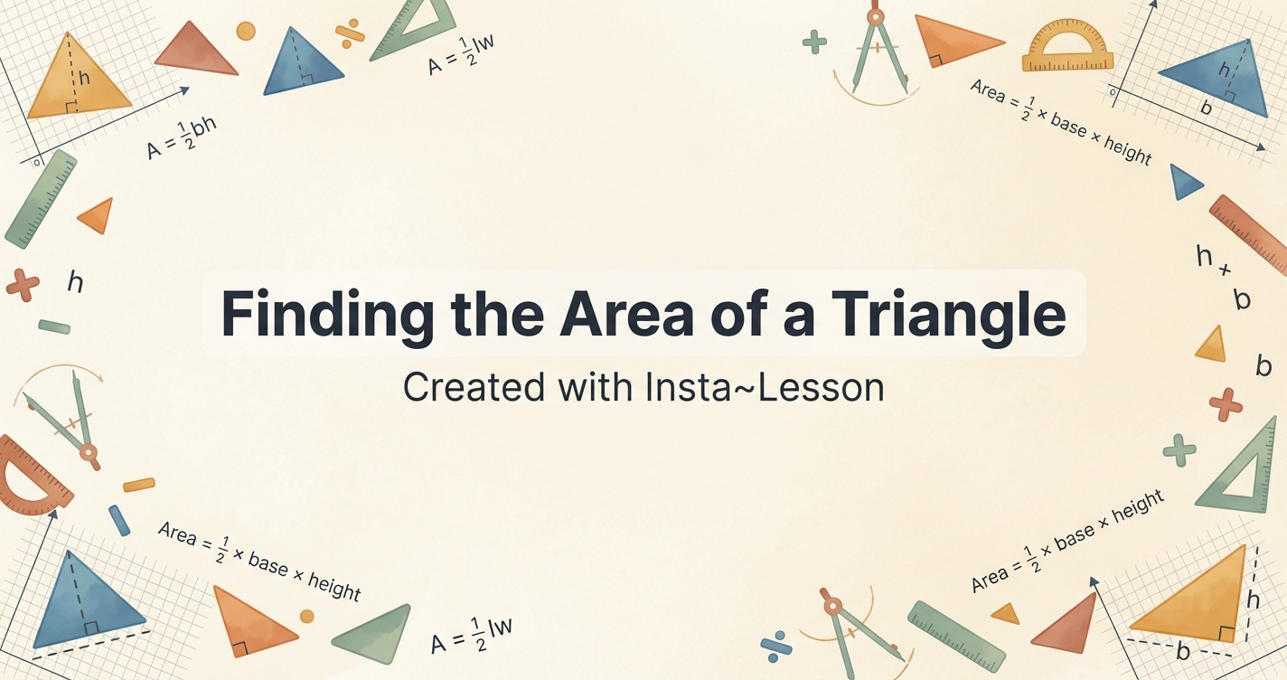 Finding The Area Of A Triangle Lesson Plan for Grade 6th Grade | Free ...
