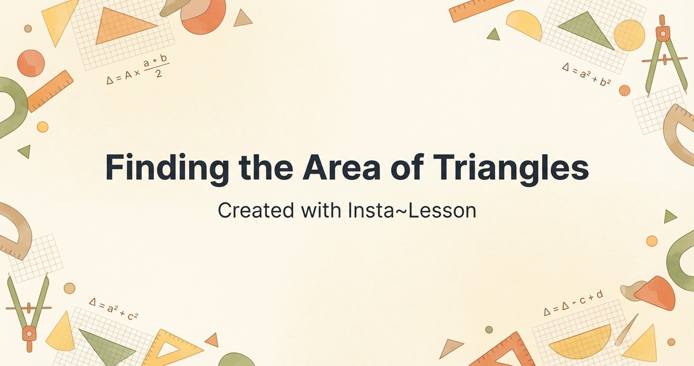 Finding The Area Of Triangles Lesson Plan for Grade 6th Grade | Free ...