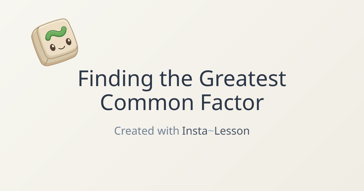 Finding The Greatest Common Factor Lesson Plan for Grade 6 | Free Math ...