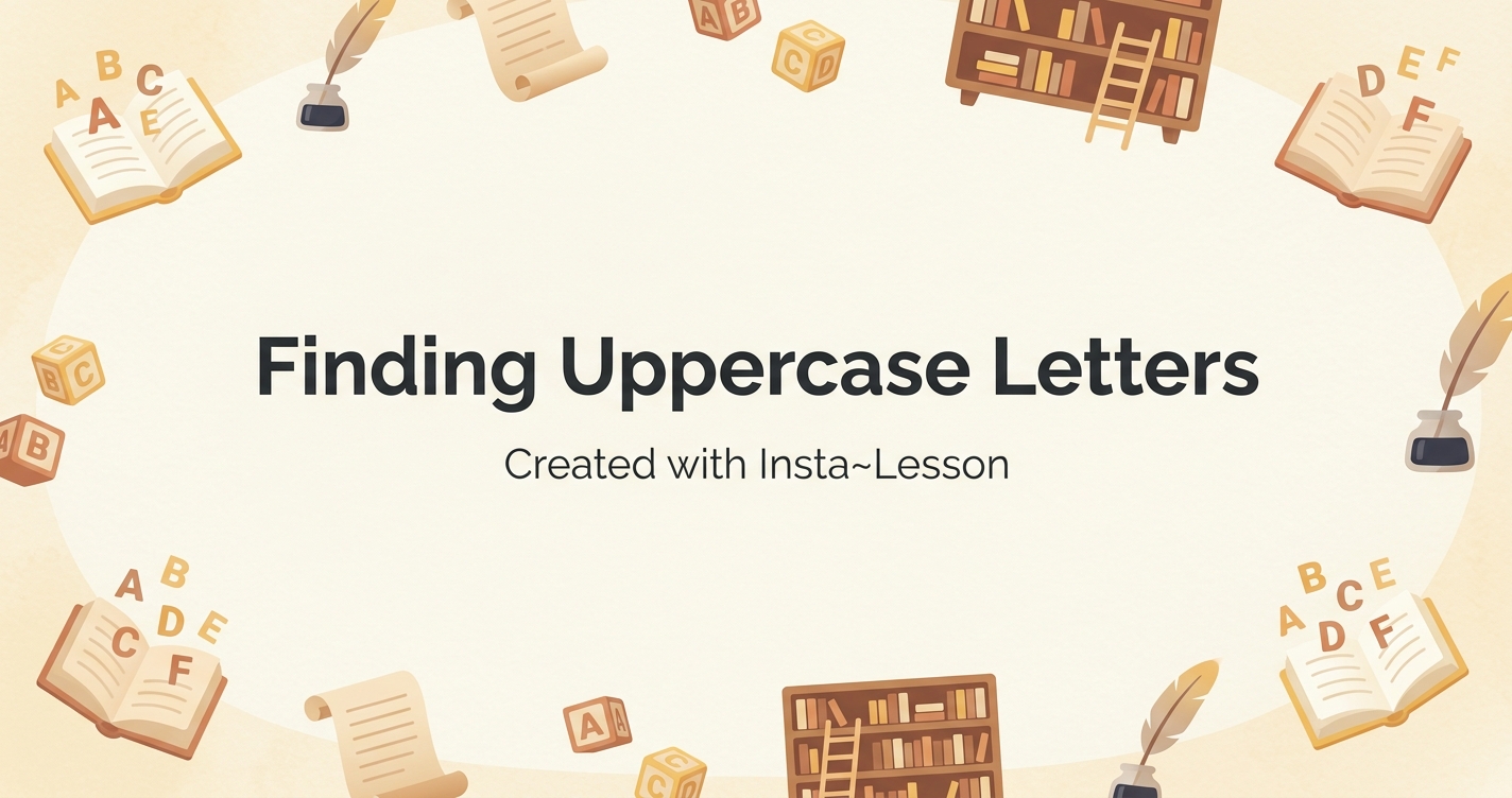 Finding Uppercase Letters Lesson Plan for Grade PK | Free ELA Lesson
