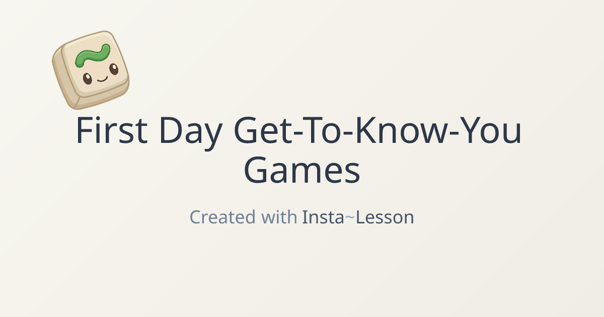 First Day Get-to-know-you Games Lesson Plan for Grade 4 | Free Other Lesson