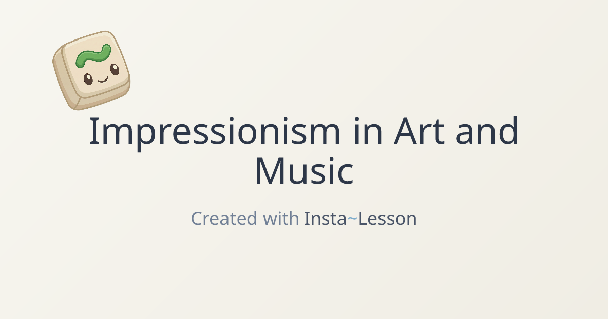 Impressionism In Art And Music Lesson Plan for Grade 10 | Free Art Lesson