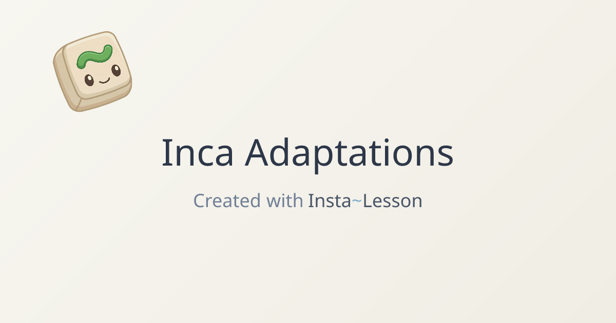Inca Adaptations Lesson Plan for Grade 5th Grade | Free Social Studies ...