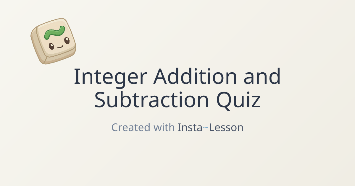Integer Addition And Subtraction Quiz Lesson Plan for Grade 6 | Free ...