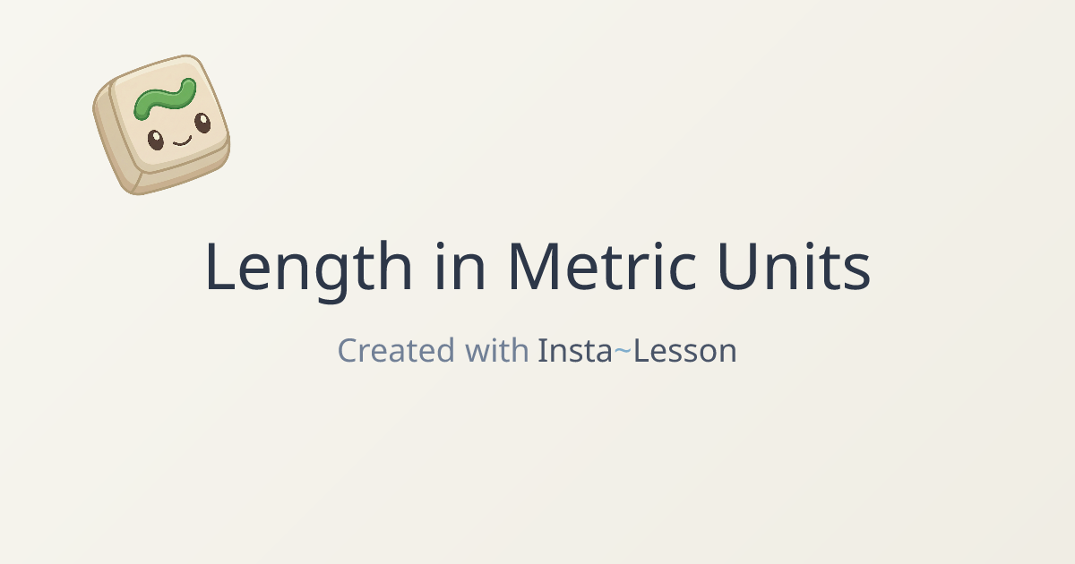 Length In Metric Units Lesson Plan for Grade 1 | Free Math Lesson