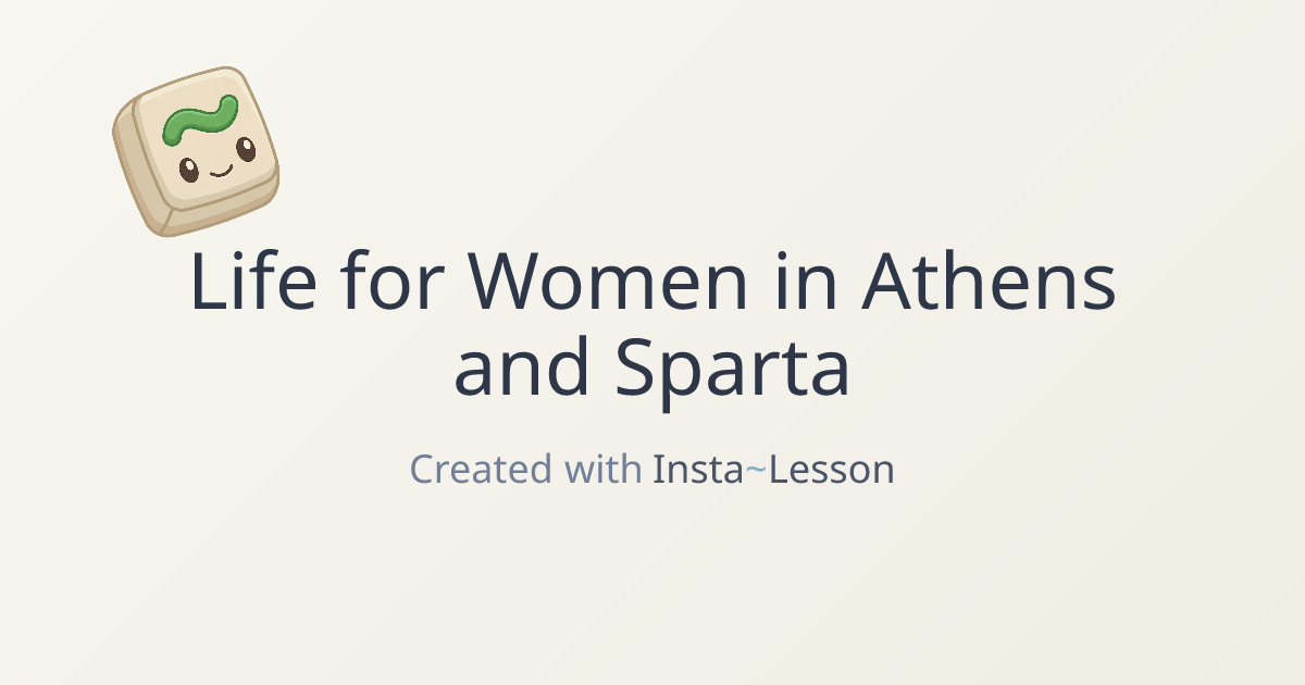 Life For Women In Athens And Sparta Lesson Plan for Grade Unknown Grade ...