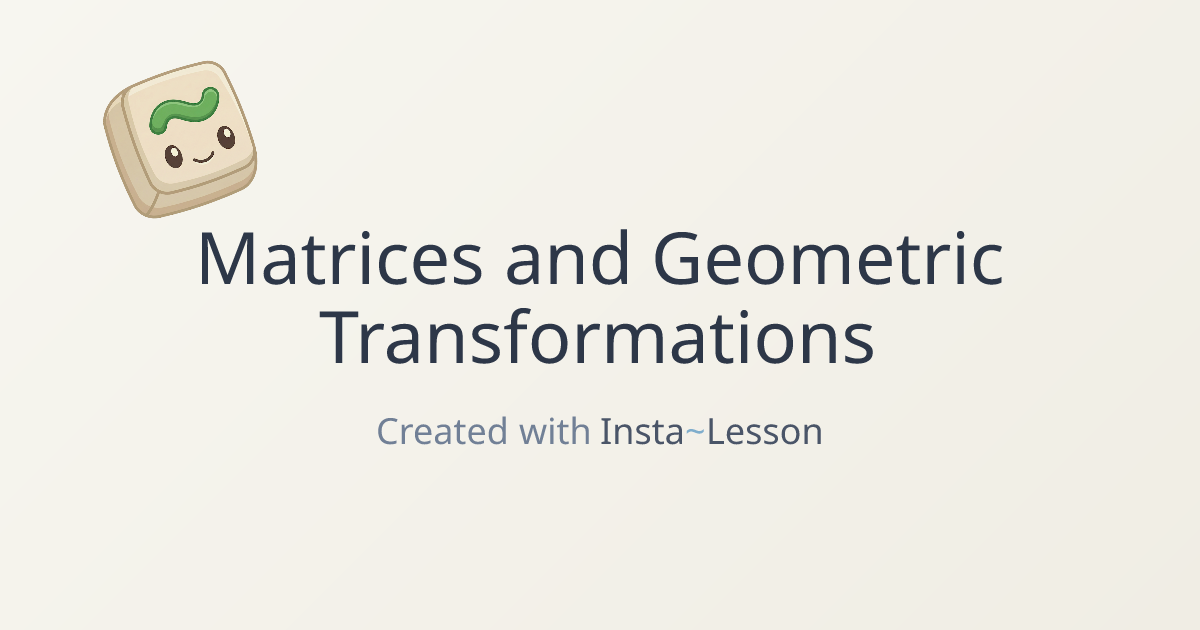 Matrices And Geometric Transformations Lesson Plan for Grade 12 | Free ...