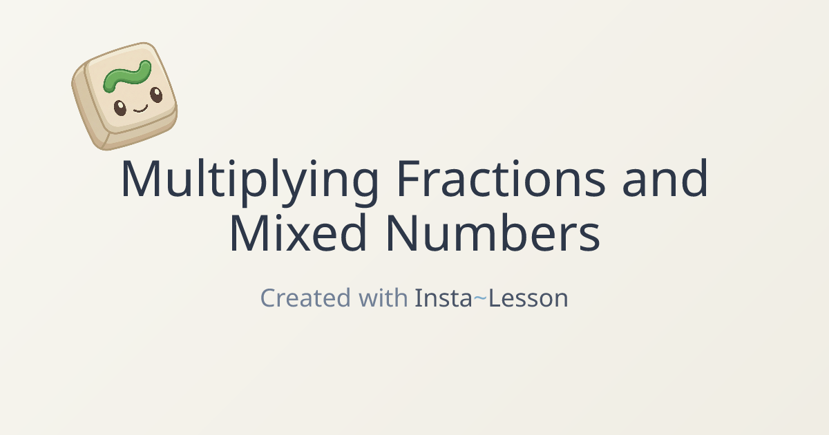 Multiplying Fractions And Mixed Numbers Lesson Plan for Grade 4 | Free ...