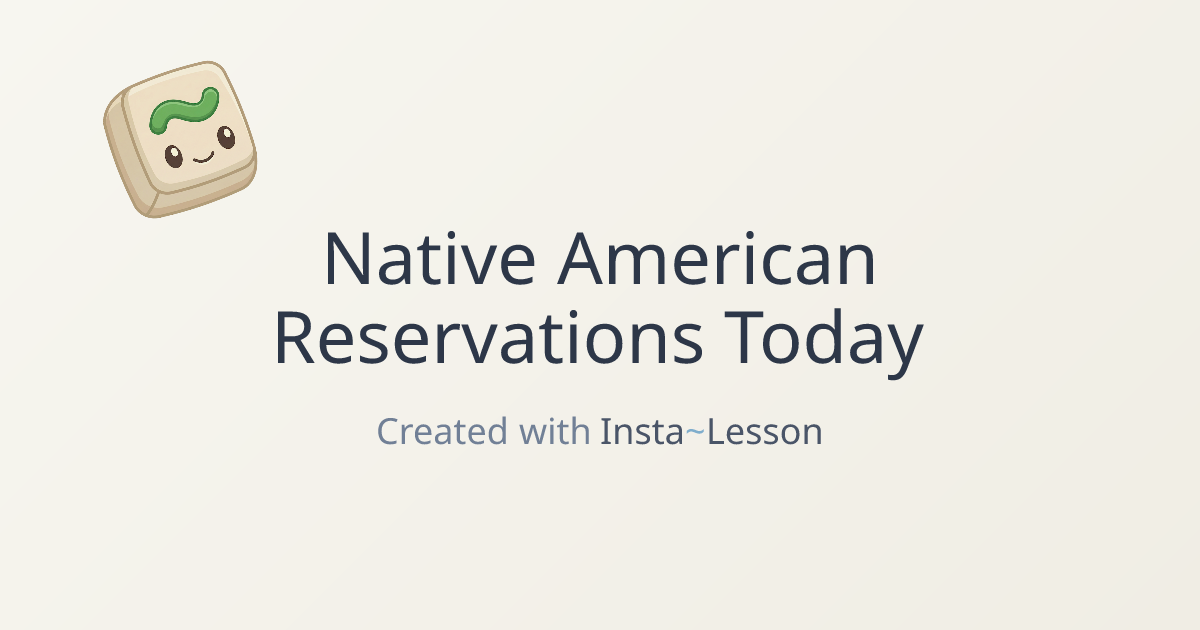 Life on a Native American reservation today Lesson Plan for Grade 10 ...