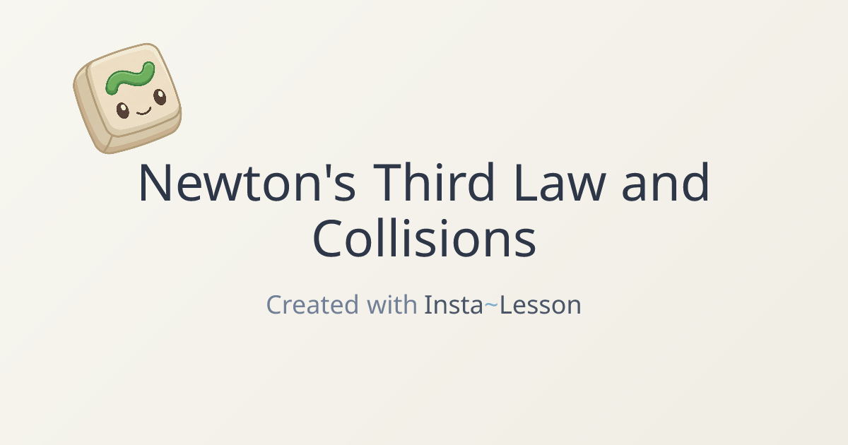 Newton's Third Law And Collisions Lesson Plan for Grade 6 | Free ...