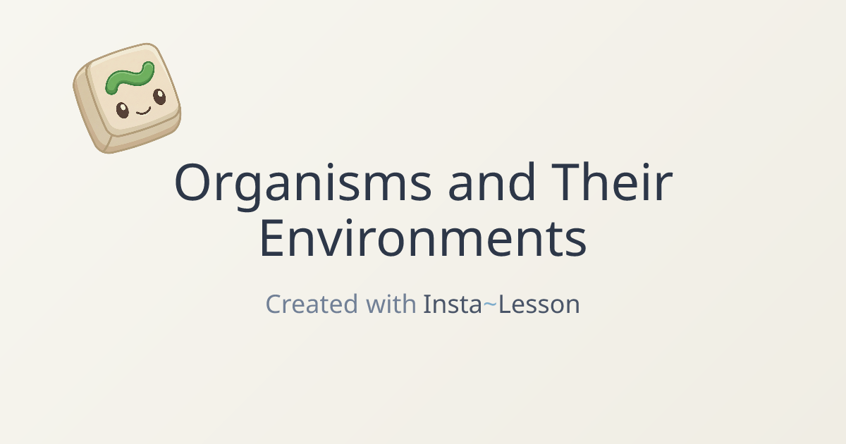 Organisms And Their Environments Lesson Plan for Grade 4 | Free Science ...