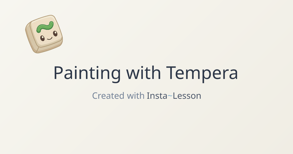 Painting With Tempera Lesson Plan for Grade Unknown Grade | Free Art Lesson