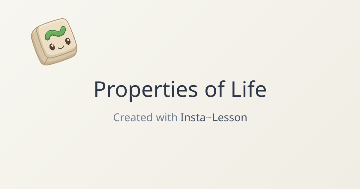 Properties Of Life Lesson Plan for Grade 6 | Free Science Lesson