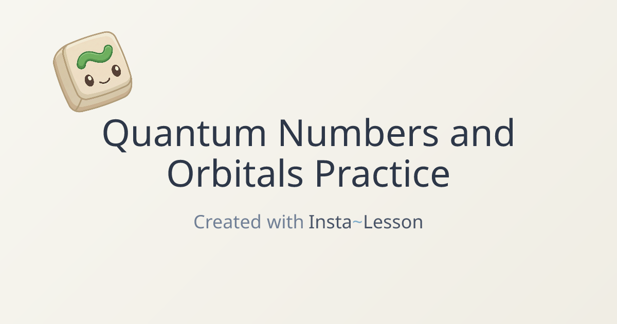 Quantum number and orbital practice questions Lesson Plan for Post ...