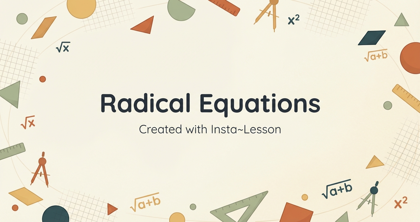 Radical Equations Lesson Plan for Grade 11th Grade | Free Math Lesson