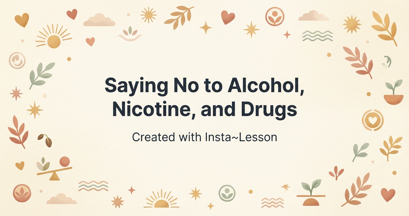 Saying No To Alcohol, Nicotine, And Drugs Lesson Plan for Grade 7th ...
