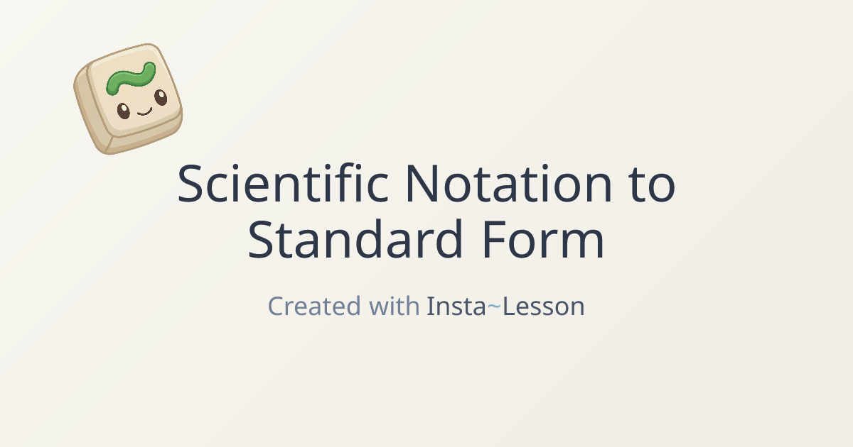 Scientific Notation To Standard Form Lesson Plan for Grade 8th Grade ...