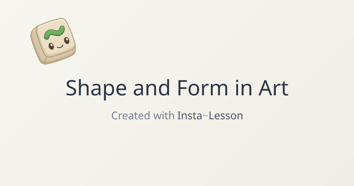 Shape And Form In Art Lesson Plan for Grade 5 | Free Art Lesson