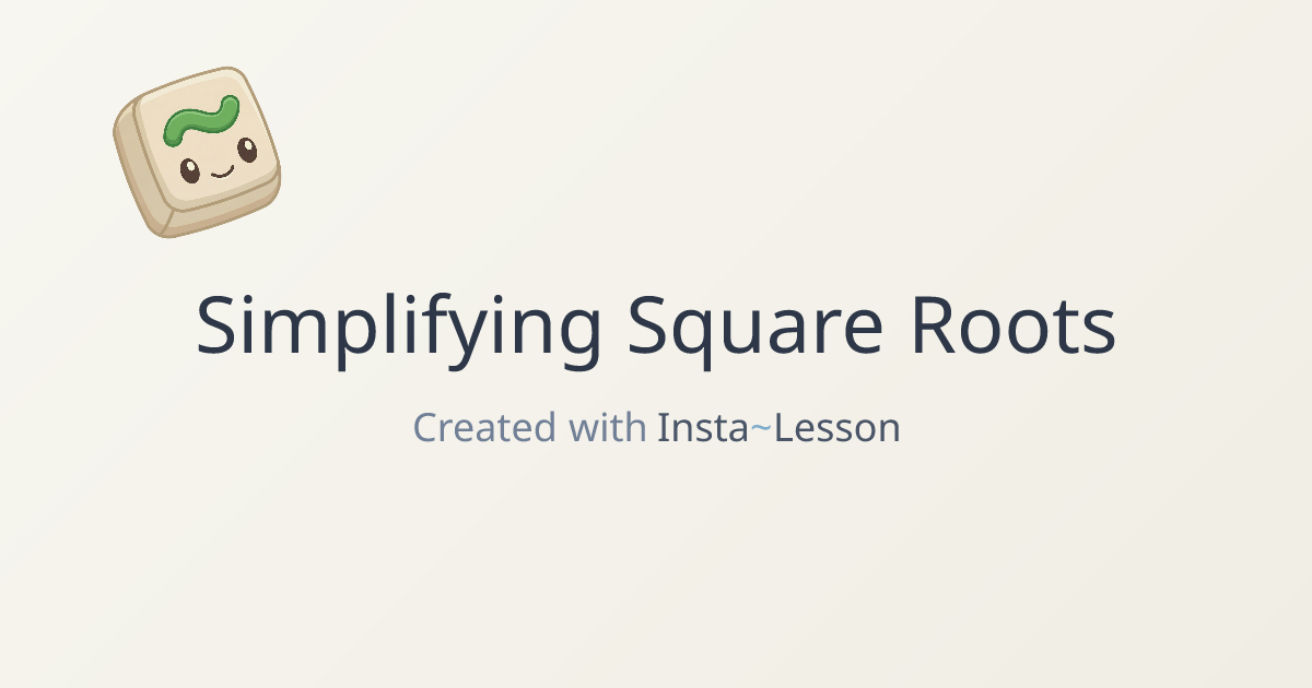 Simplifying Square Roots Lesson Plan for Grade Unknown Grade | Free ...