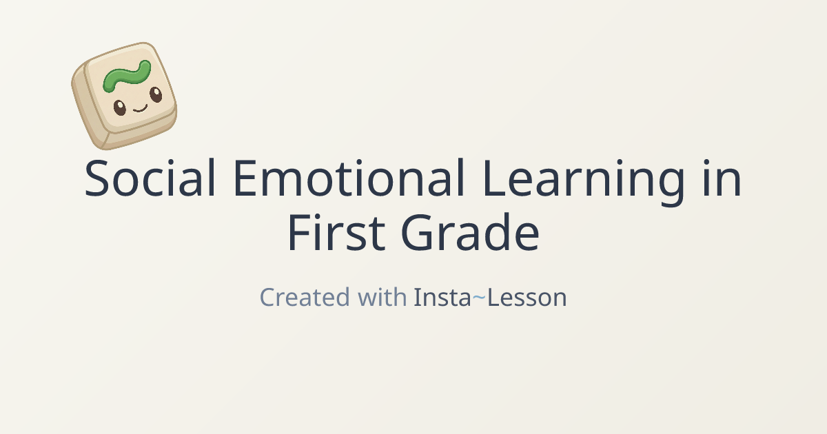 Social Emotional Learning In First Grade Lesson Plan for Grade Unknown ...
