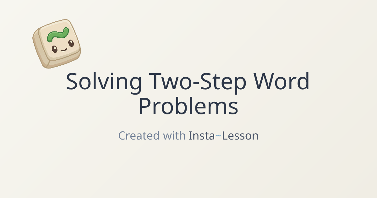 Two step word problems Lesson Plan for Grade 2 | Free Educational Lesson