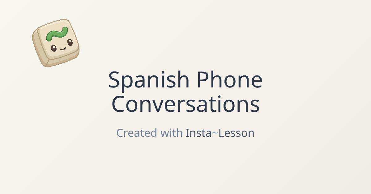 Spanish Phone Conversations Lesson Plan for Grade Unknown Grade | Free ...